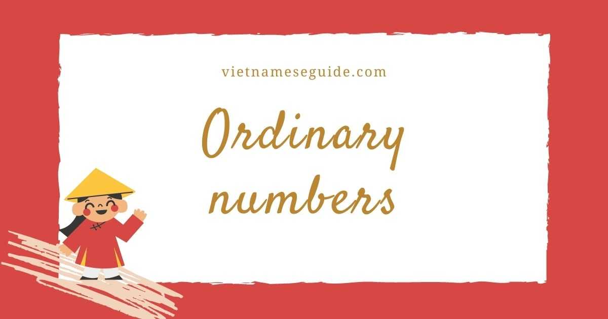 How to count ordinary numbers in Vietnamese | Vietnamese Guide